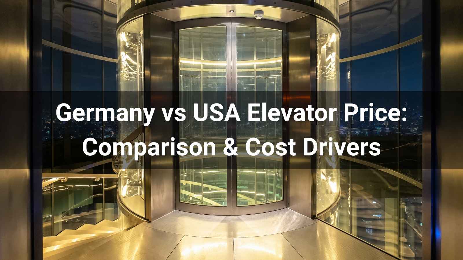 Germany vs USA Elevator Price: 2026 Comparison & Cost Drivers - Hosting